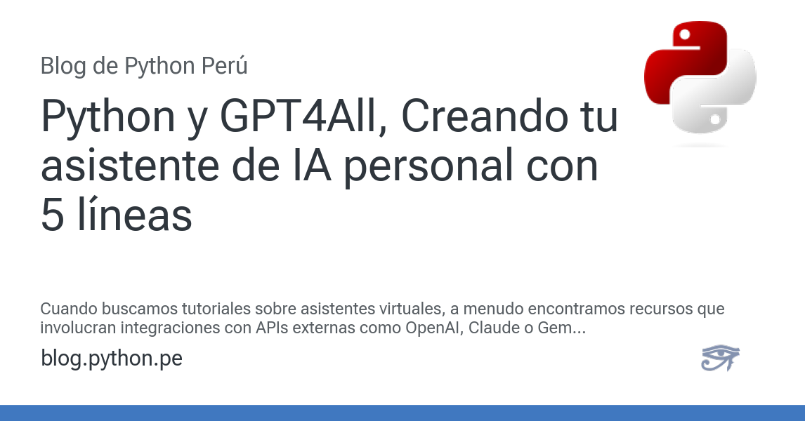 Python y GPT4All, Creando tu asistente de IA personal con 5 líneas — Blog de Python Perú