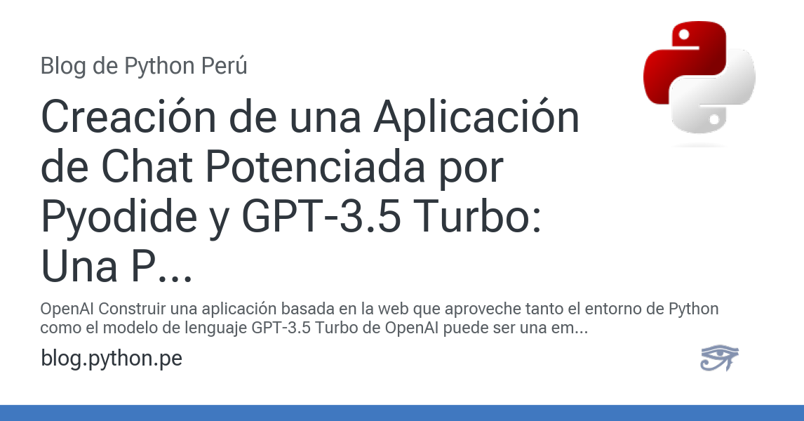 Creación de una Aplicación de Chat Potenciada por Pyodide y GPT-3.5 Turbo: Una Prueba de ...