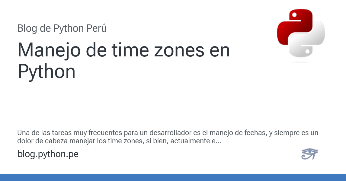 Manejo de time zones en Python — Blog de Python Perú Manejo de time zones en Python — Blog de Python Perú